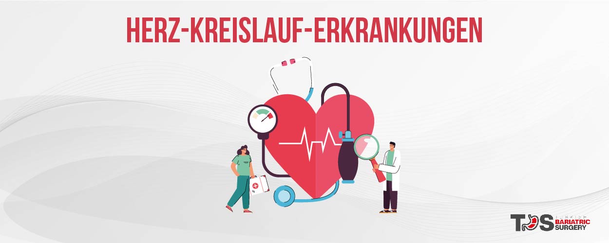 Herz-Kreislauf-Erkrankungen - Turkish Bariatric Surgery